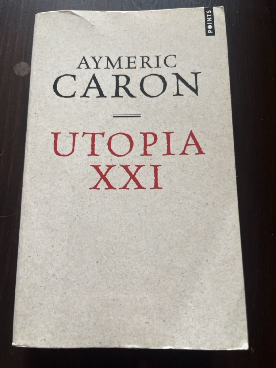 Utopia XXI - Aymeric Caron (Usato) a Lausanne per CHF 3 – con consegna ...