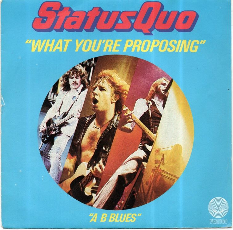 STATUS QUO - WHAT YOU`RE PROPOSING - 1980 - SINGLE (Gebraucht) in Greifensee für CHF 7 – mit ...