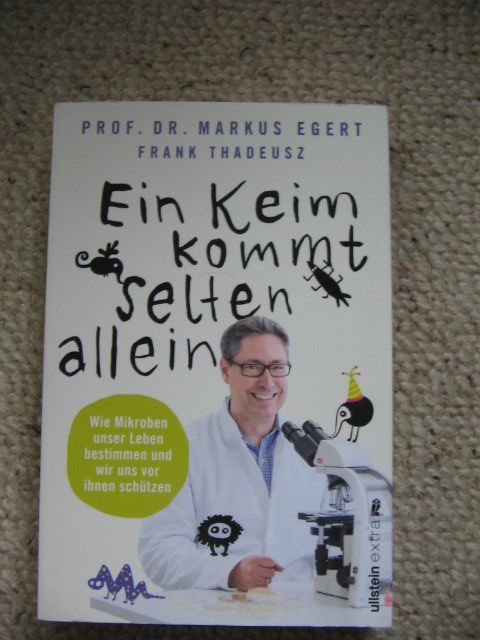 Ein Keim kommt selten allein Prof. Dr. Markus Egert Thadeusz (Gebraucht ...