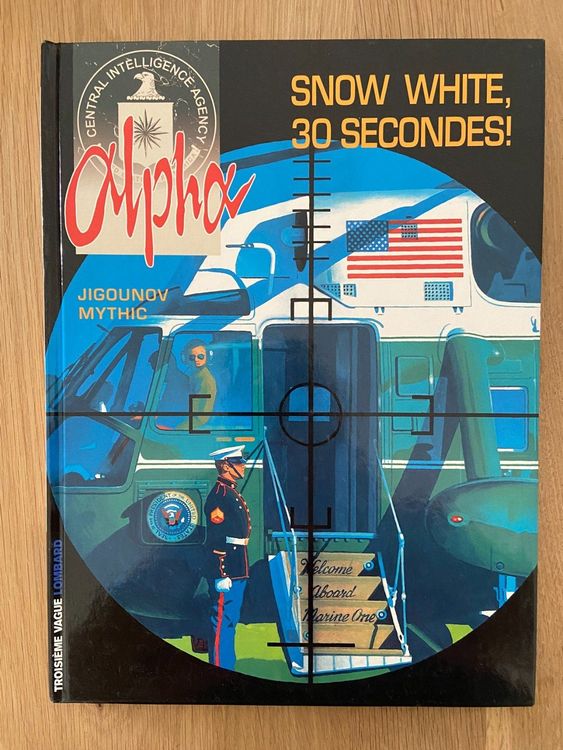 ALPHA / TOME 7 / SNOW WHITE, 30 SECONDES ! (EO) (Gebraucht) in ...