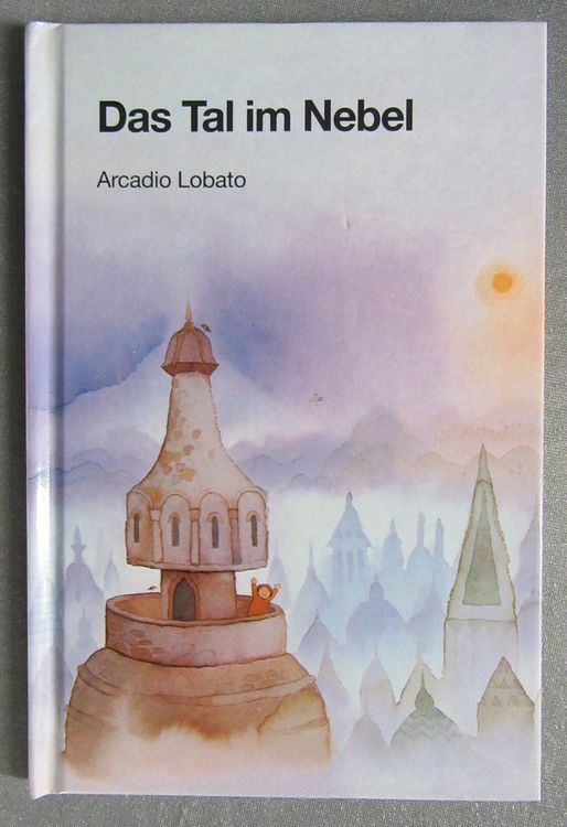 Das Tal im Nebel - Text & Illustrationen von Arcadio Lobato (Gebraucht ...