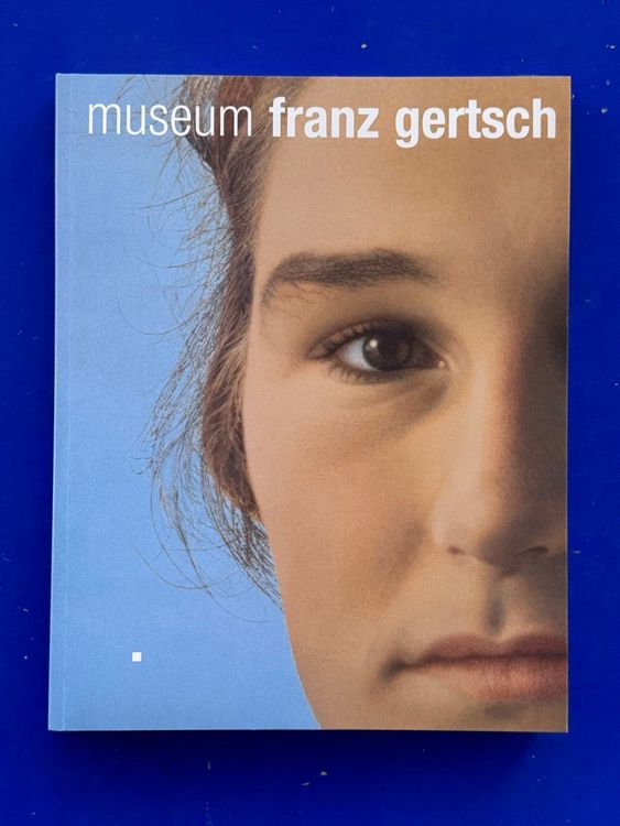 Museum Franz Gertsch. Das Buch zum Museum. (Gebraucht) in Adliswil für CHF 28 – mit Lieferung ...