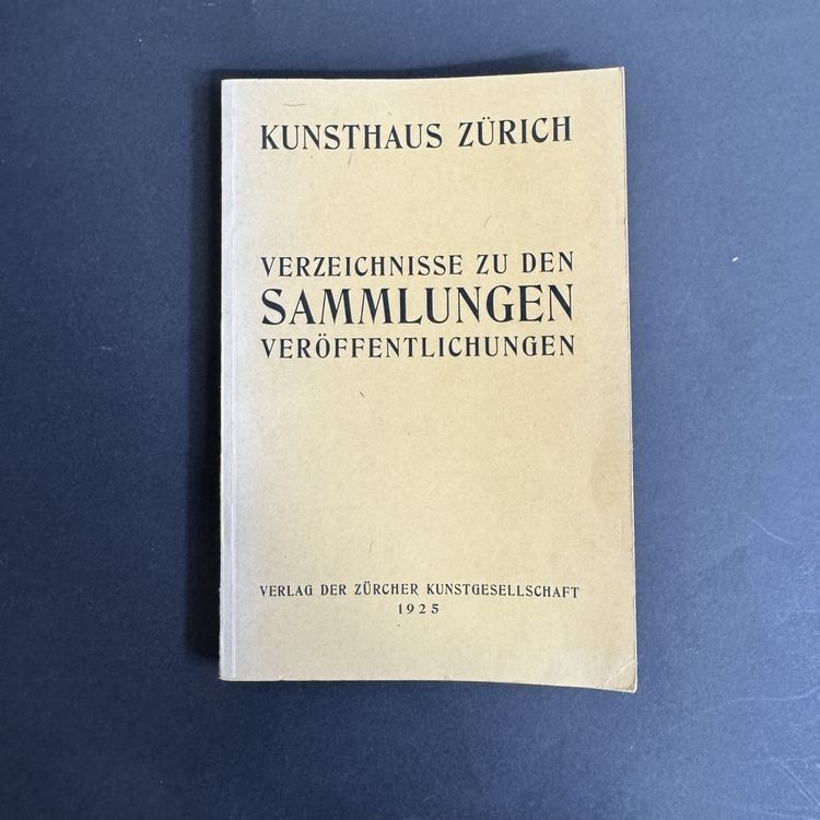 Catalogue Collection Kunsthaus Zurich, 1925 (Gebraucht) in Choulex für CHF 25 – mit Lieferung ...