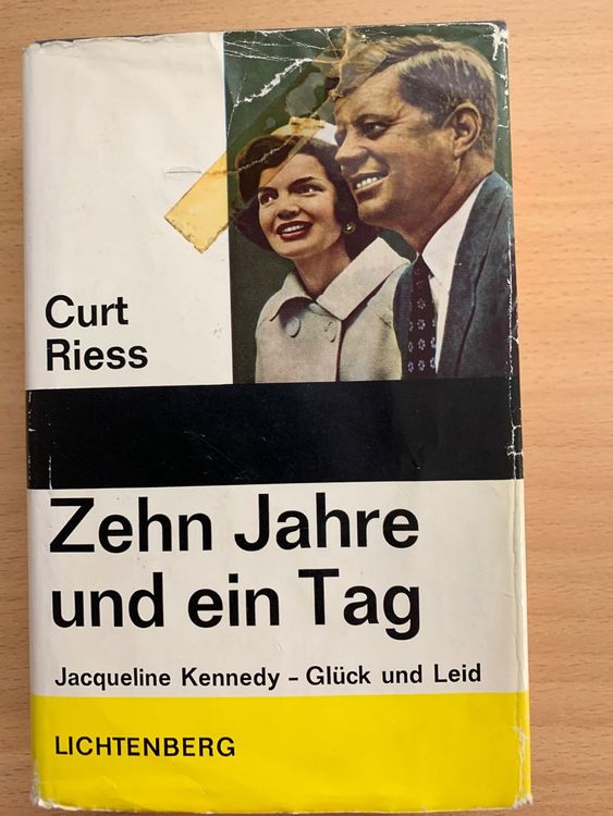 ZEHN JAHRE UND EIN TAG JACQUELINE KENNEDY- GLÜCK UND LEID (Gebraucht ...
