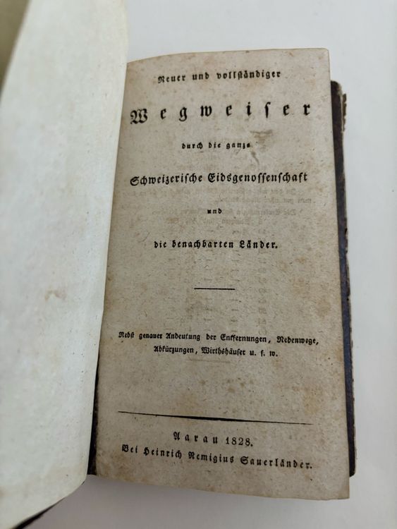 Wegweiser durch die Schweizerische Eidgenossenschaft, 1828 (Gebraucht) in Zumikon für CHF 20 ...