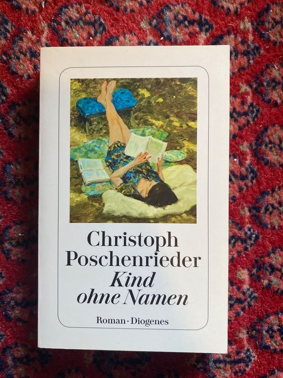 Poschenrieder: Kind ohne Namen, Roman (Diogenes) (Neu (gemäss Beschreibung)) in Walterswil SO ...