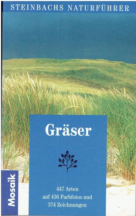 Steinbachs Naturführer - Gräser - 447 Arten | Kaufen auf Ricardo