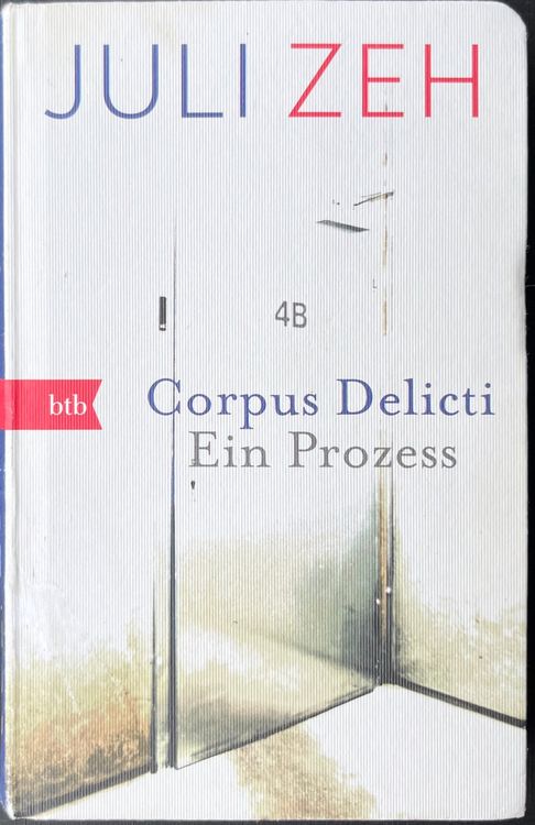Juli Zeh - Corpus Delicti | Ein Prozess (Neu (gemäss Beschreibung)) in Bern für CHF 5.9 – mit ...
