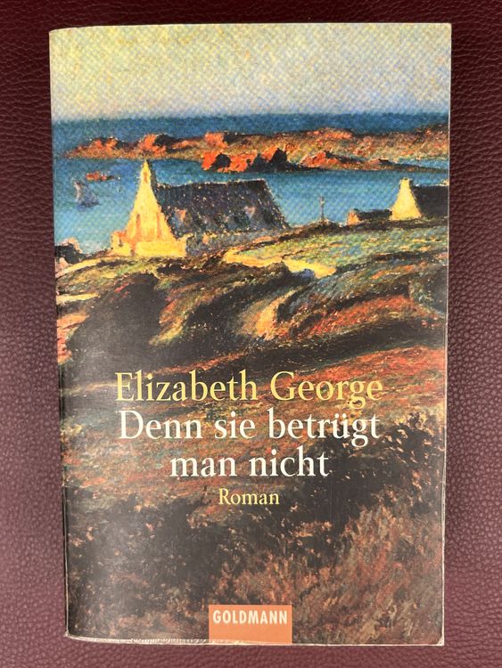 Elizabeth George: Denn sie betrügt man nicht (Gebraucht) in Forch für ...