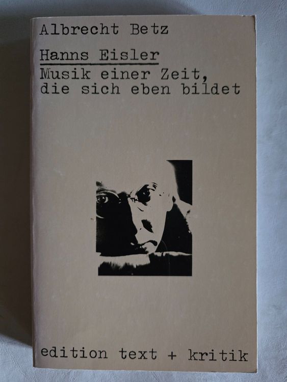 Albrecht Betz - Hanns Eisler Musik einer Zeit .... 1976 (Gebraucht) in ...