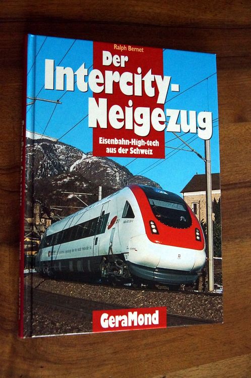 Der Intercity-Neigezug - High-tech aus der Schweiz (Gebraucht) in ...