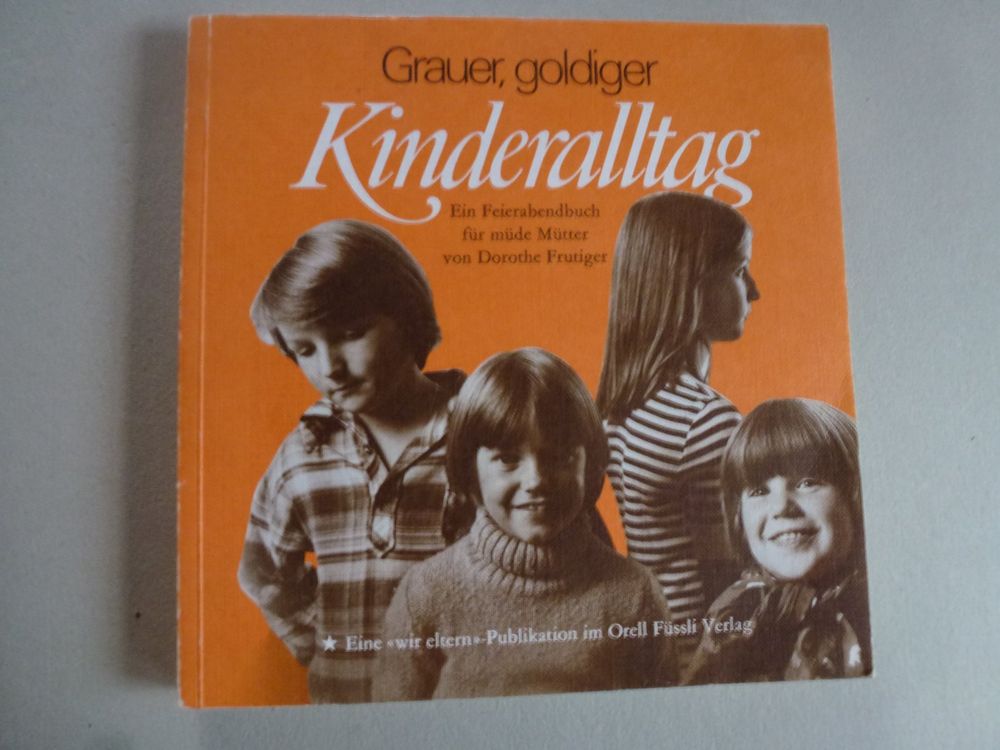 Grauer, goldiger Kinderalltag - Dorothe Frutiger (Gebraucht) in ...