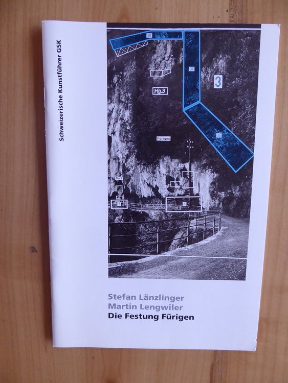 Die Festung Fürigen NW, S.Länzlinger und M.Lengwiler 2001 (Gebraucht ...