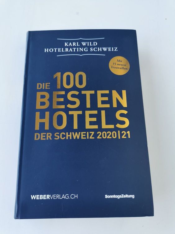 Die 100 Besten Hotels der Schweiz 20/21 (Neu (gemäss Beschreibung)) in ...