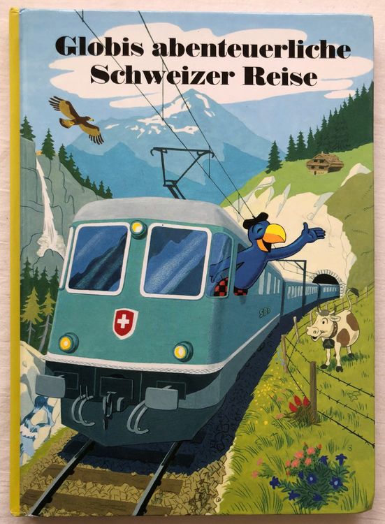 Globis abenteuerliche Schweizer Reise - Band 51 | Kaufen auf Ricardo