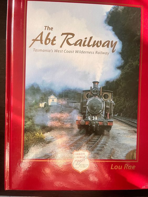 Lou Rae: The Abt Railway, Tasmania's West Coast Wilderness R (D ...