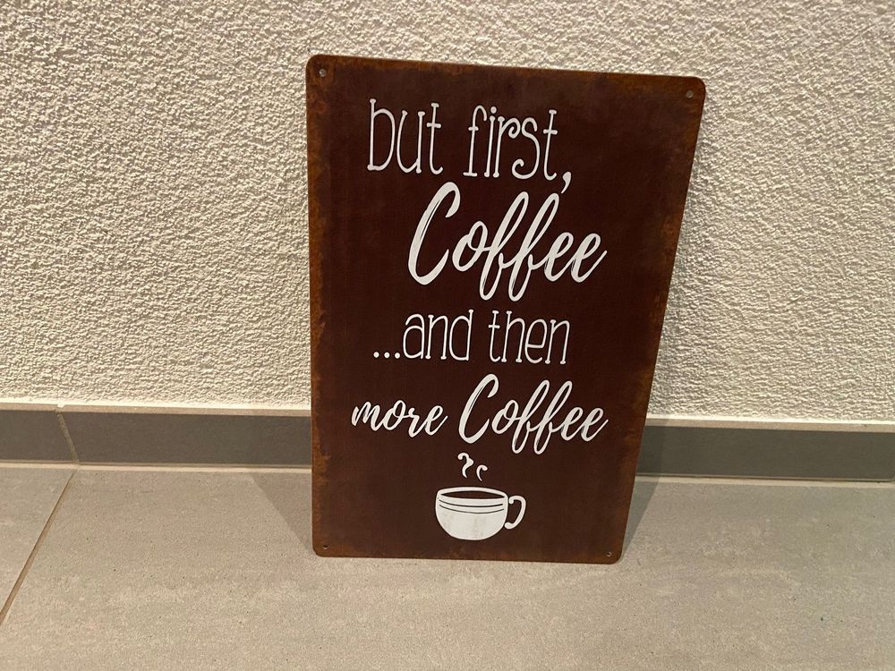 SCHILD BUT FIRST COFFEE / NEU / 1 Pcs. (Neu und originalverpackt) in ...