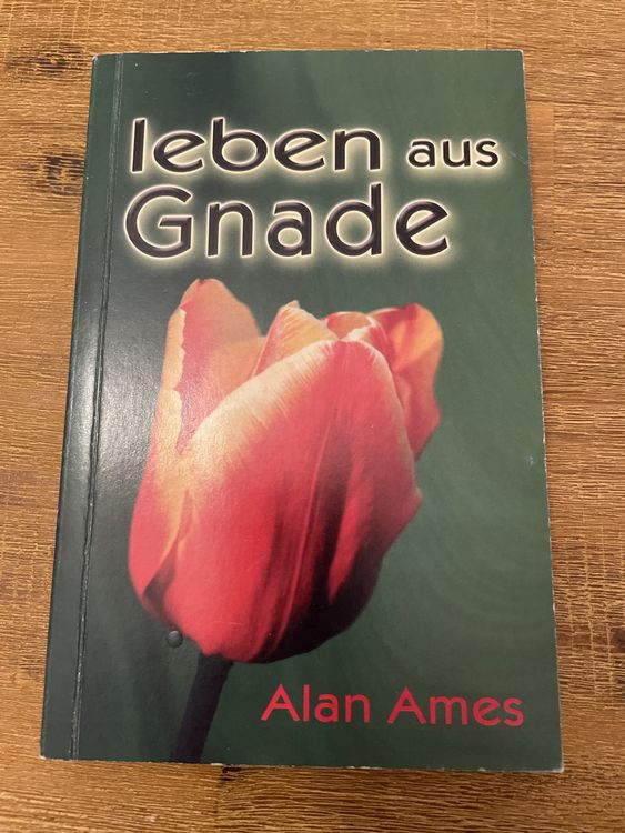 Alan Ames. Leben aus Gnade. | Kaufen auf Ricardo