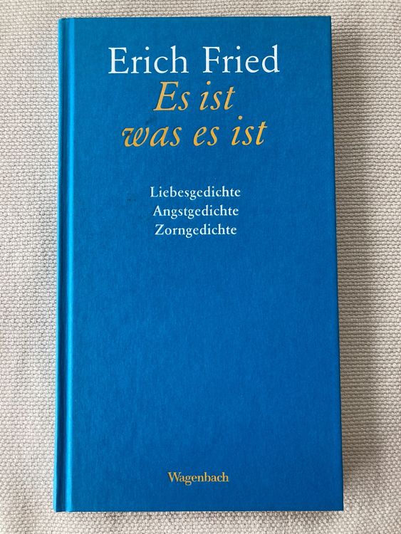 Luxus Erich Fried Es Ist Was Es Ist Text Fotos