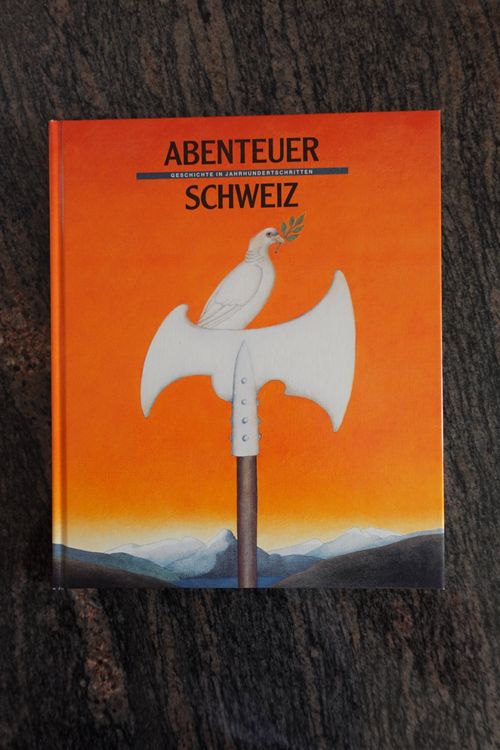 Abenteuer Schweiz: Geschichte in Jahrhundertschritten (Gebraucht) in Lupfig für CHF 2 – mit ...