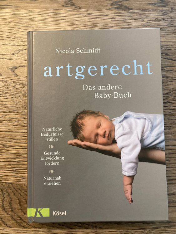 Buch: artgerecht - das andere Baby-Buch - von Nicola Schmidt (Gebraucht ...