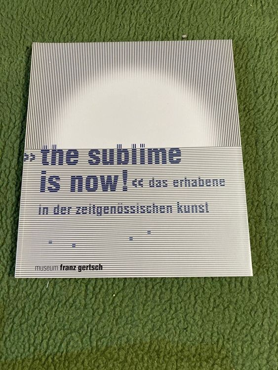 The sublime is now. Museum Franz Gertsch | Kaufen auf Ricardo