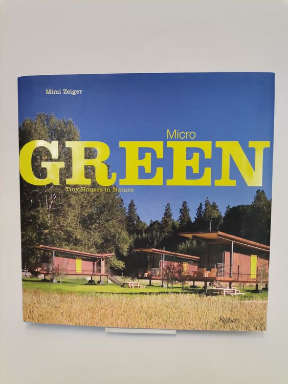 Buch Micro Green Tiny Houses in Nature Mimi Zeiger (Gebraucht) in ...