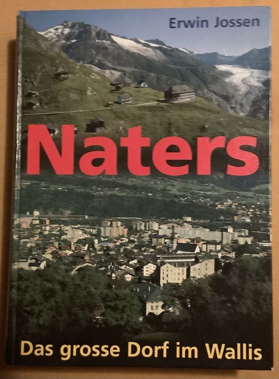 Naters, Das grosse Dorf im Wallis, signiert, guter Zustand! (Gebraucht ...