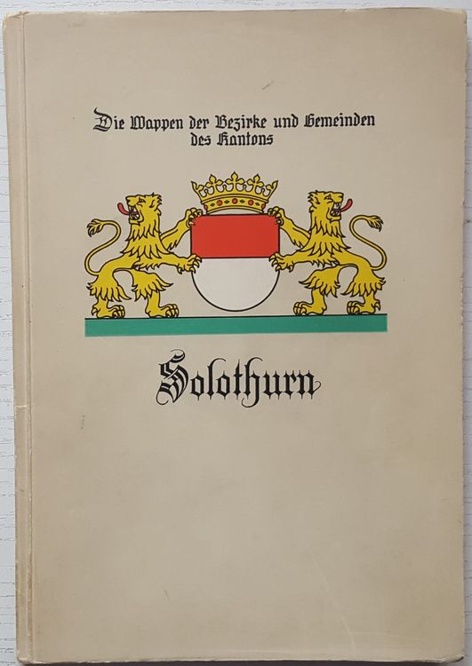 Wappen der Bezirke & Gemeinden des Kantons Solothurn (1941) (Usato) a ...