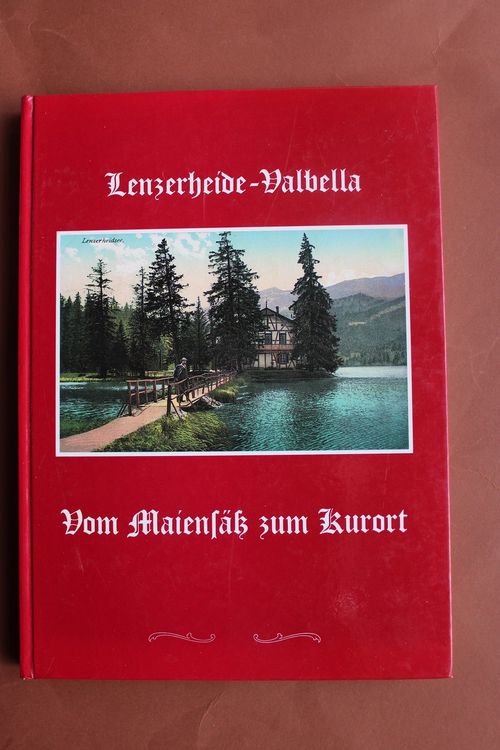 Lenzerheide-Valbella. Vom Maiensäss zum Kurort (Gebraucht) in Wettswil für CHF 19 – mit ...
