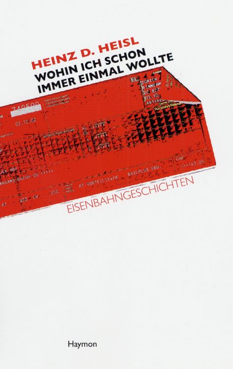 Heisl Heinz D. - Wohin ich schon immer einmal wollte (geb) (Gebraucht ...