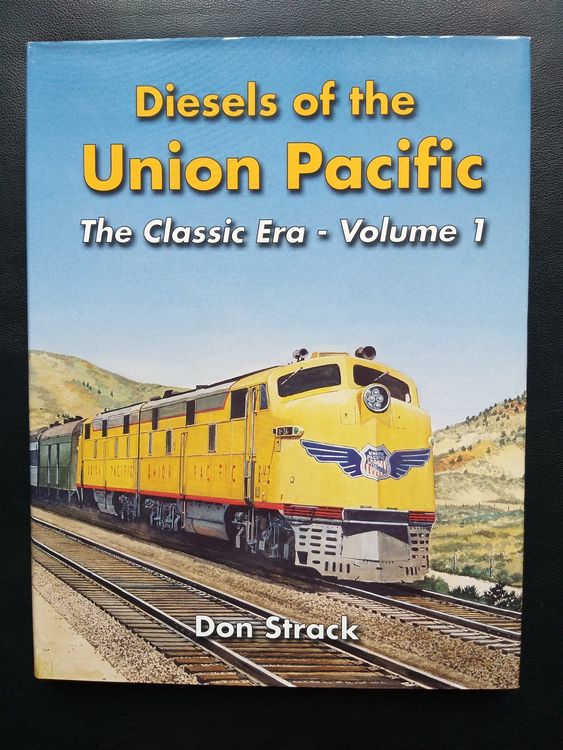 Diesels of the Union Pacific, The Classic Era - Volume 1 (Gebraucht) in ...