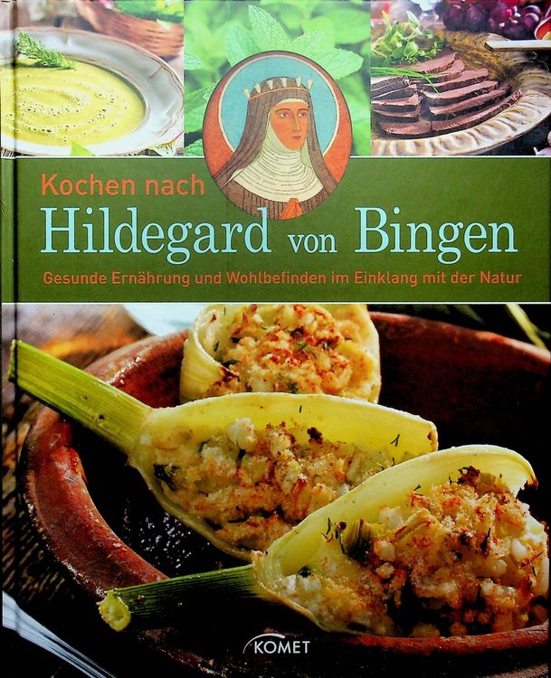 Kochen nach Hildegard von Bingen im Einklang mit der Natur (Gebraucht) in Reitnau für CHF 7 ...