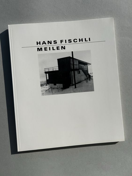 Hans Fischli Meilen - Architekturbuch. Bauhaus Max Bill (Gebraucht) in ...
