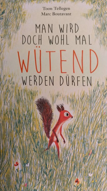 Man wird doch wohl mal wütend werden dürfen / Bilderbuch (Gebraucht) in ...