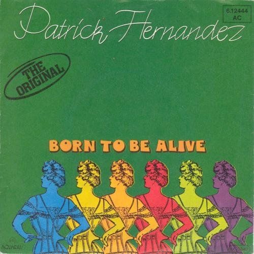 Hernandez Patrick - Born to be alive (7") (Gebraucht) in Romanshorn für ...