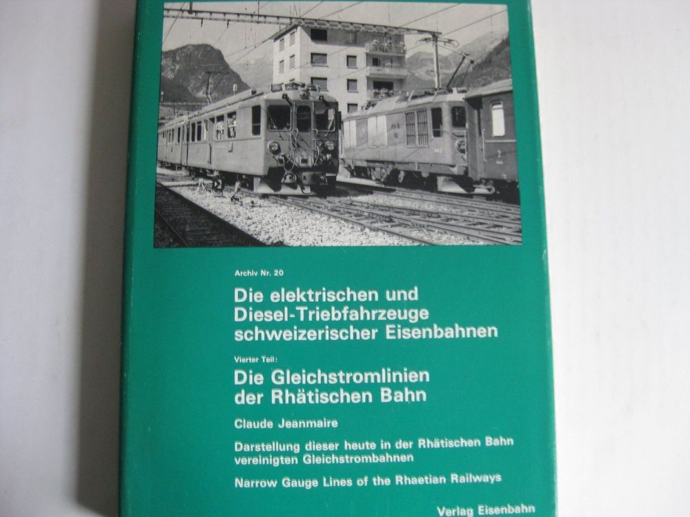 Die Gleichstromlinien der Rhb Archiv 20 (Gebraucht) in Buchs ZH für CHF ...