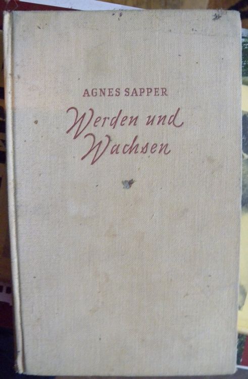 Agnes Sapper "Werden und Wachsen" (Gebraucht) in Hauenstein für CHF 14 ...