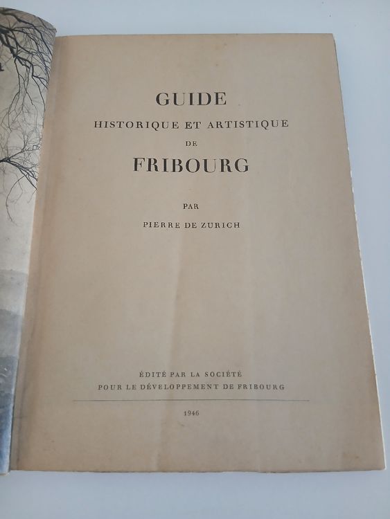 Guide Fribourg 1946 - Historique et Artistique, rare! (D'occasion) à ...