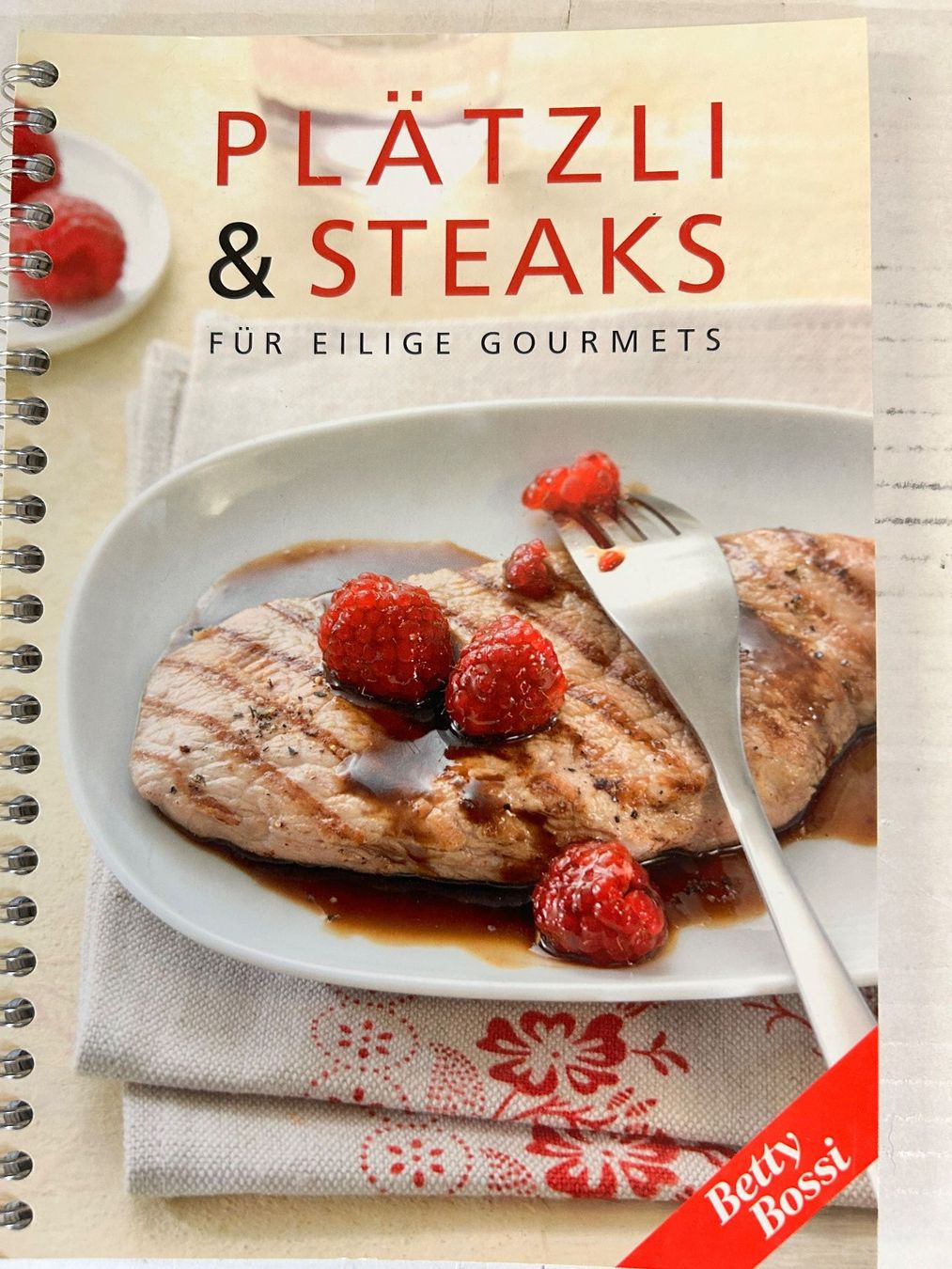 Betty Bossi: Plätzli & Steaks - Für eilige Gourmets! (Neu (gemäss ...