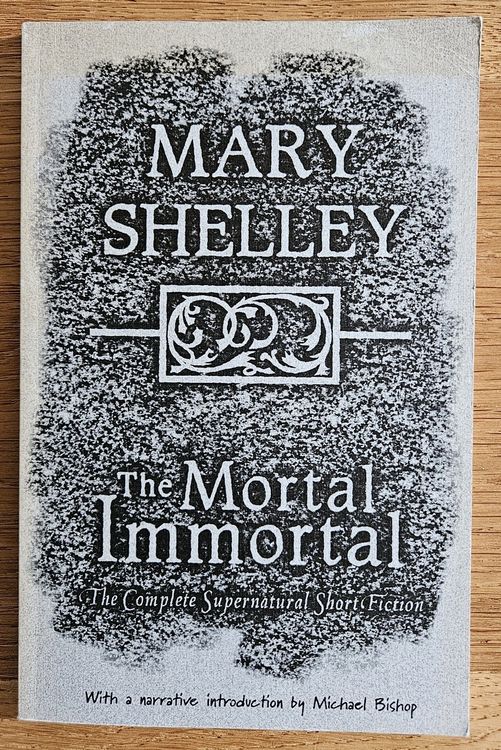 Mary Shelley: The Mortal Immortal (Gebraucht) in Schaffhausen für CHF 4 ...