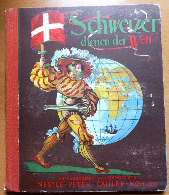 Buch - Schweizer dienen der Welt - Nestlé, Cailler, Kohler (Gebraucht ...