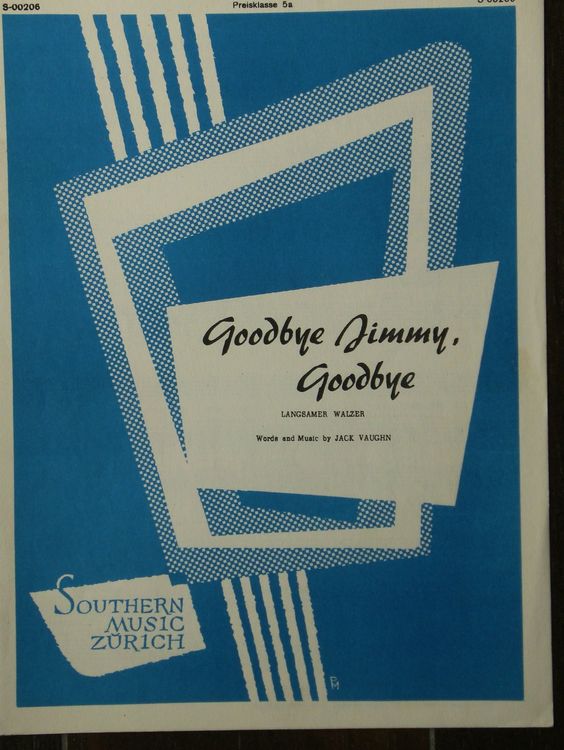 Notenblatt "Goodbye Jimmy, Goodbye" (Neu (gemäss Beschreibung)) in ...