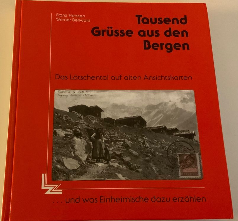 Tausend Grüsse aus den Bergen - Henzen/Bellwald (Gebraucht) in Naters ...