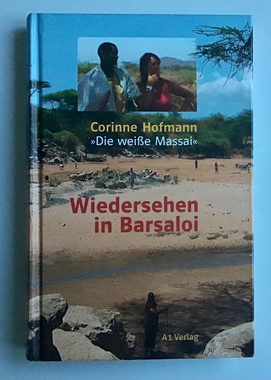 Corinne Hofmann "die weisse Massai" Wiedersehen in Barsaloi (Gebraucht ...