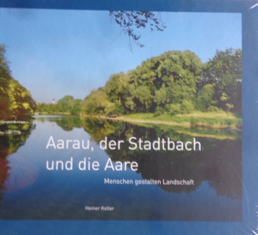 Keller, Aarau, der Stadtbach und die Aare (Gebraucht) in Aarau für CHF 12 – mit Lieferung auf ...