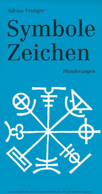 Symbole Zeichen, Wanderungen. Faltkarte von Adrian Frutiger (Gebraucht ...
