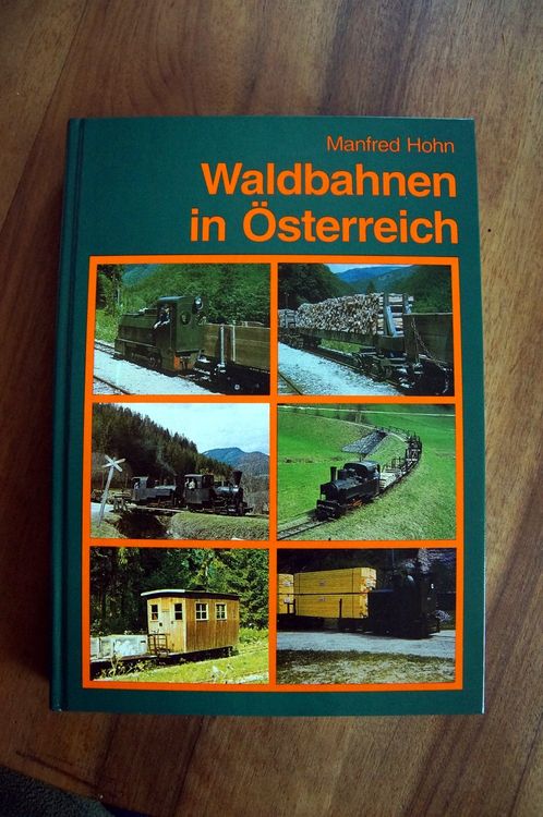 Waldbahnen in Österreich - Manfred Hohn - Slezak (Gebraucht) in ...