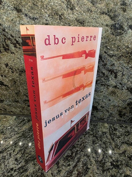 DBC Pierre - Jesus von Texas (Roman) - Top Zustand! (Gebraucht) in ...