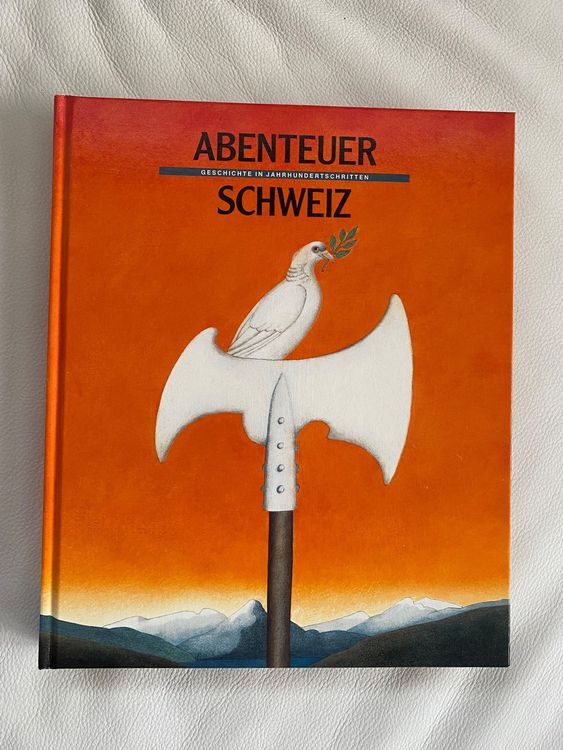 Abenteuer Schweiz Geschichte in Jahrhundertschritten wie neu | Kaufen auf Ricardo